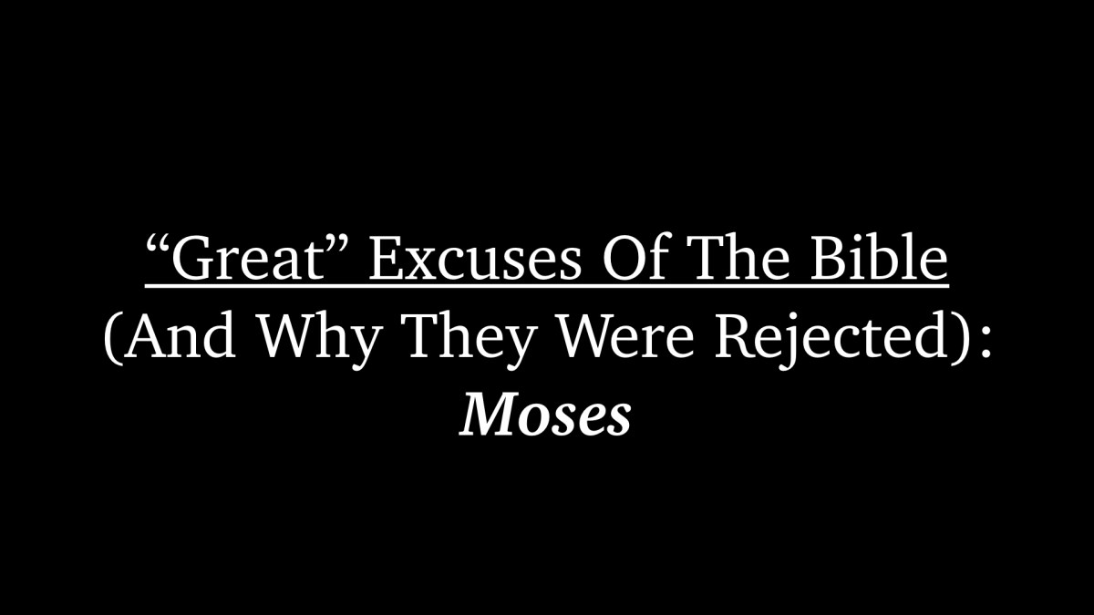 “Great” Excuses Of The Bible: Moses | Walking towards the Light from ...
